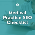 Medical Practice SEO Checklist – The Writers' Block PH