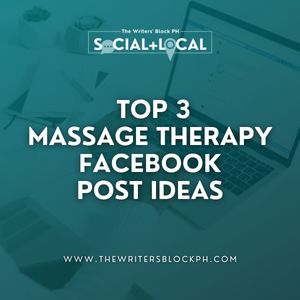 Top 3 Massage Therapy Facebook Post Ideas – The Writers' Block PH