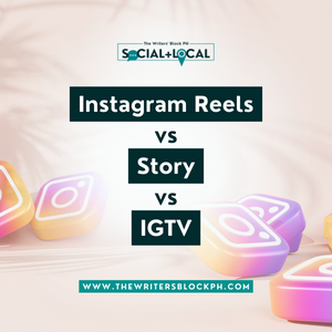 Instagram Reels vs Story vs IGTV – The Writers' Block PH