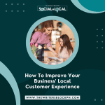 How To Improve Your Business’ Local Customer Experience – The Writers ...