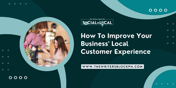 How To Improve Your Business’ Local Customer Experience – The Writers ...