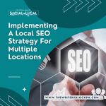Implementing A Local SEO Strategy For Multiple Locations – The Writers ...
