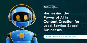 Harnessing the Power of AI in Content Creation for Local Service-Based ...