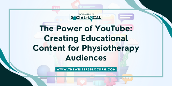 The Power of YouTube: Creating Educational Content for Physiotherapy ...