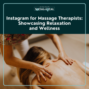 Instagram for Massage Therapists: Showcasing Relaxation and Wellness ...